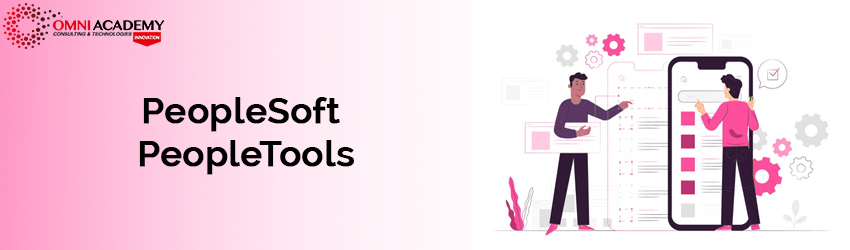 PeopleSoft PeopleTools I Course - Omni Academy Karachi Pakistan