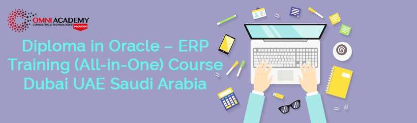 Oracle Training Course in Dubai UAE Saudi Arabia - Diploma ERP